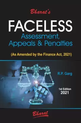 Faceless Assessments, Appeals and Penalties